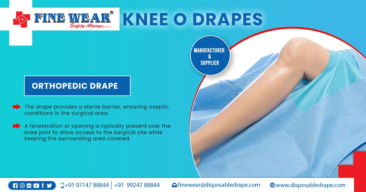 Knee O Drape | Orthopedic Drape in Ahmedabad - FINE WEAR - Safety Always